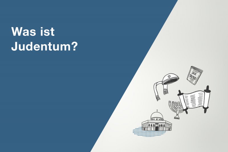 Was ist Judentum? | Jüdisches Leben in Deutschland – Vergangenheit und ...