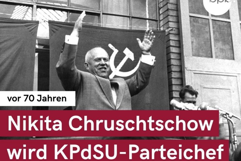 Nikita Chruschtschow wird KPdSU-Parteichef | Deine tägliche Dosis ...
