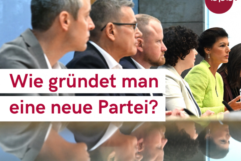 Wie gründet man eine neue Partei? | Deine tägliche Dosis Politik | bpb.de