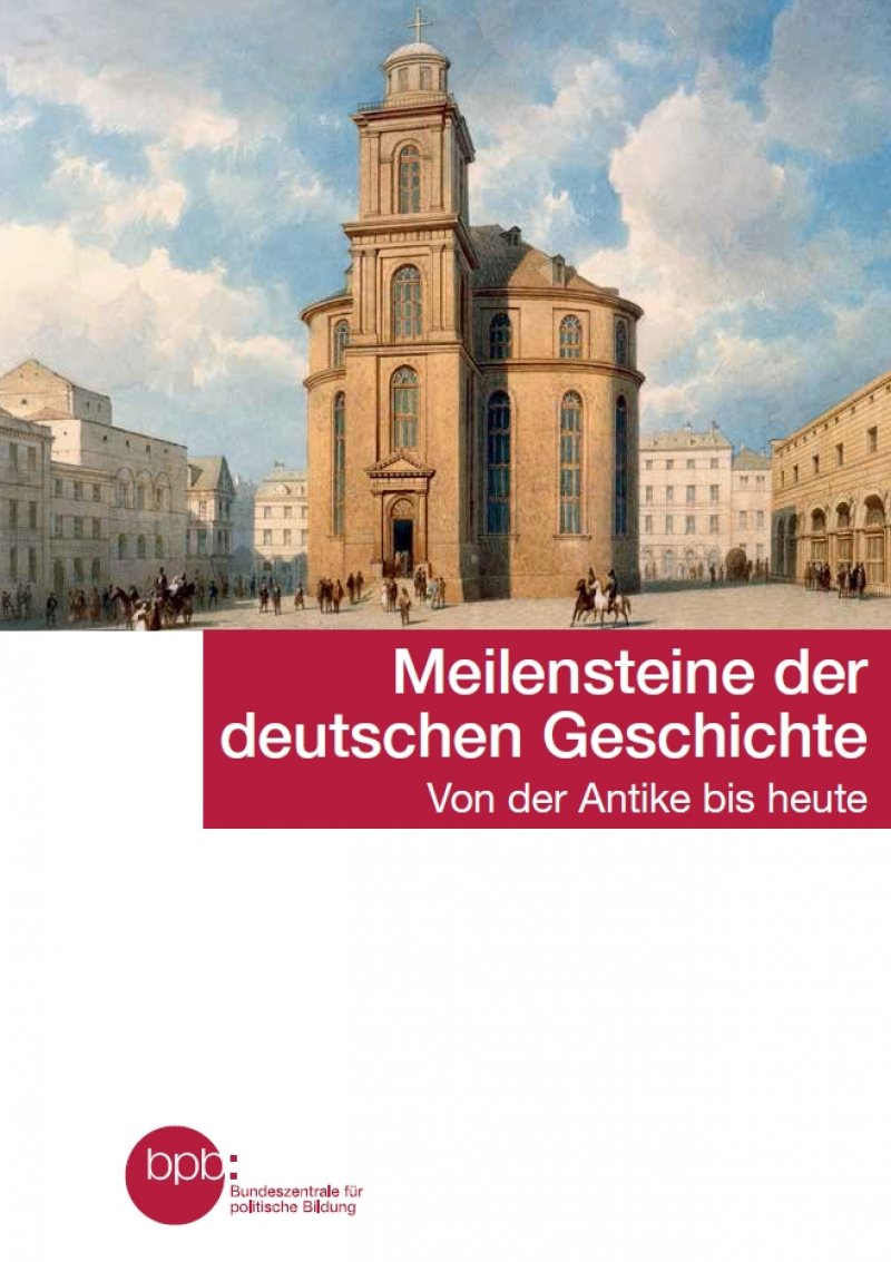 Meilensteine der deutschen Geschichte | bpb.de