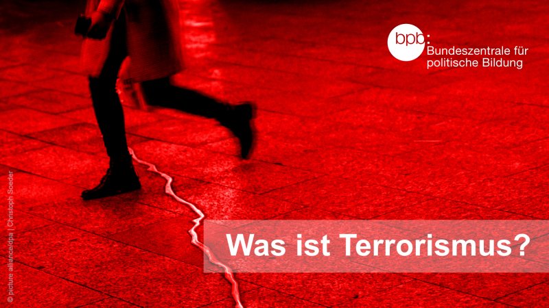 Was ist Terrorismus? | Terrorismus – Strategie des Schreckens | bpb.de