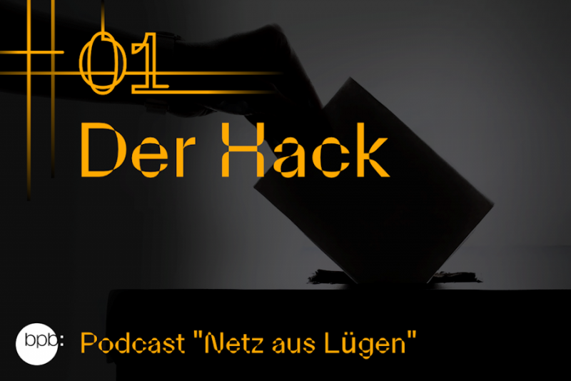 Podcast: Netz aus Lügen – Der Hack (1/8) | Digitale Desinformation | bpb.de