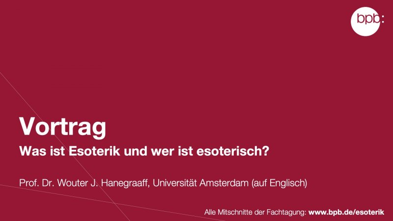 Vortrag: Was ist Esoterik und wer ist esoterisch? | bpb.de