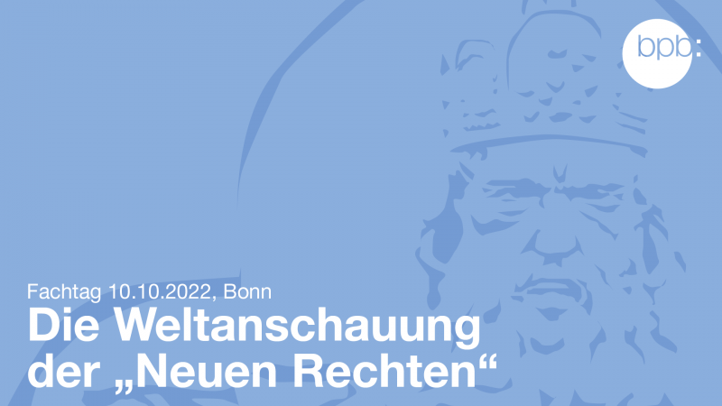 Die Weltanschauung der "Neuen Rechten" | bpb.de