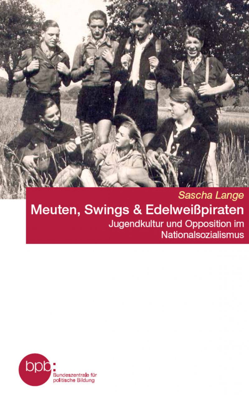 Meuten, Swings & Edelweißpiraten | bpb.de